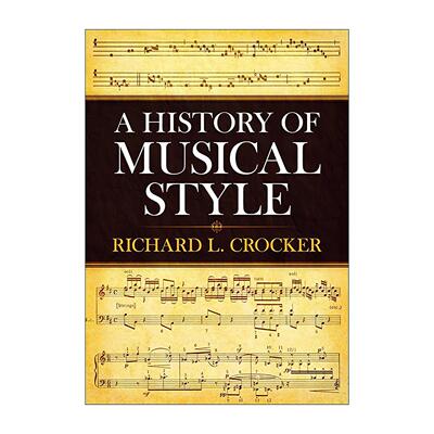 英文原版 A History of Musical Style 音乐风格史 伯克利大学音乐学家Richard L. Crocker 英文版 进口英语原版书籍