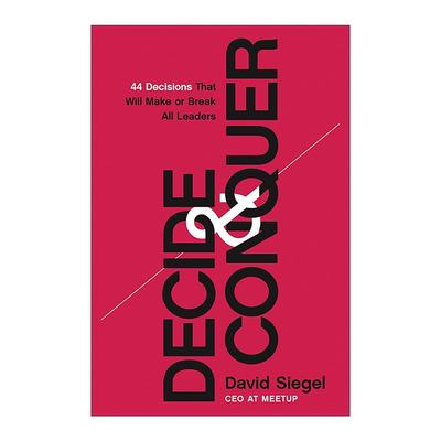 英文原版 Decide & Conquer 决胜千里 领导者的44个关键挑战和决策 David Siegel 英文版 进口英语原版书籍