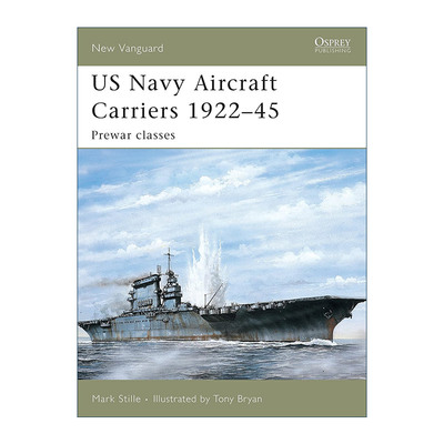 英文原版 US Navy Aircraft Carriers 1922–45 美国海军航空母舰 战前级别 先锋武器系列 英文版 进口英语原版书籍