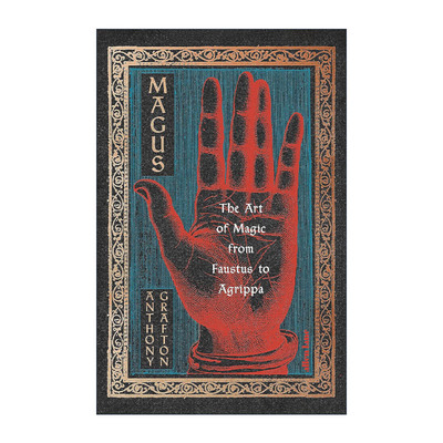 英文原版 Magus 魔术师 从浮士德到阿格里帕的西方魔术史 精装 安东尼·格拉夫敦 英文版 进口英语原版书籍