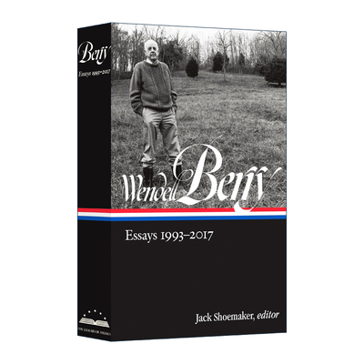 英文原版 Wendell Berry Essays 1993-2017 LOA #317 温德尔·拜瑞 1993-2017年论文集 精装 英文版 进口英语原版书籍