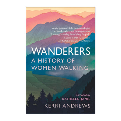 英文原版 Wanderers 步履不止 一部女性行走史 克丽·安德鲁斯 英文版 进口英语原版书籍
