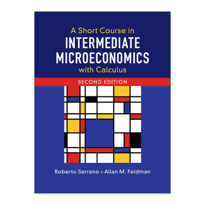 英文原版 A Short Course in Intermediate Microeconomics with Calculus  中级微观经济学精要 罗伯托·塞拉诺 英文版 进口英语