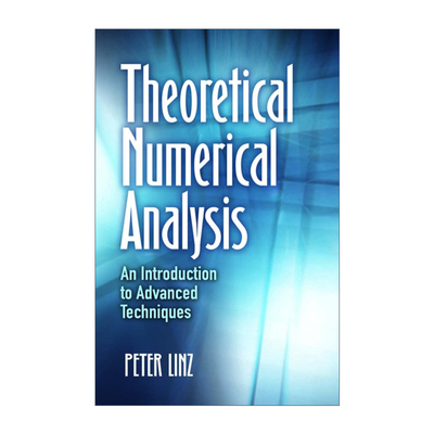 Theoretical Numerical Analysis 理论数值分析 先进技术导论 Peter Linz