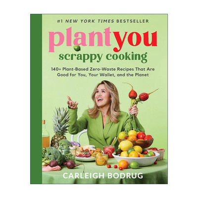 英文原版 PlantYou Scrappy Cooking 凌乱的烹饪 140+植物性的零浪费食谱 精装 英文版 进口英语原版书籍