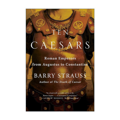 英文原版 Ten Caesars 罗马十大英雄皇帝 康奈尔大学教授Barry Strauss 英文版 进口英语原版书籍