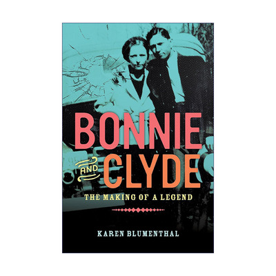 英文原版 Bonnie and Clyde 雌雄大盗 没有明天 邦妮和克莱德的传奇故事 传记 精装 Karen Blumenthal 英文版 进口英语原版书籍
