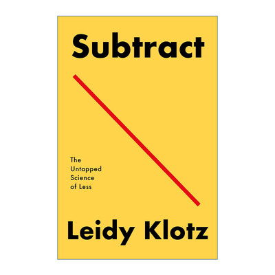 Subtract: The Untapped Science of Less 减法 应对无序与纷杂的思维法则