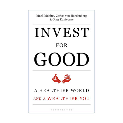 Invest for Good  ESG投资 马克-墨比尔斯 卡洛斯·冯·哈登伯格 格雷格·科尼茨尼 精装