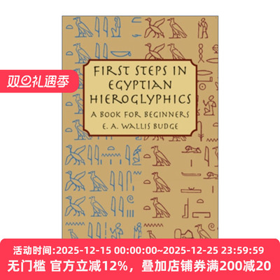 英文原版 First Steps in Egyptian Hieroglyphics 埃及象形文字的第一步 初学者指南 历史 E. A. Wallis Budge 进口英语原版书籍