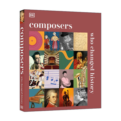英文原版 Composers Who Changed History 改变历史的作曲家 古典音乐家传记 DK人文科普百科精装 英文版 进口英语原版书籍
