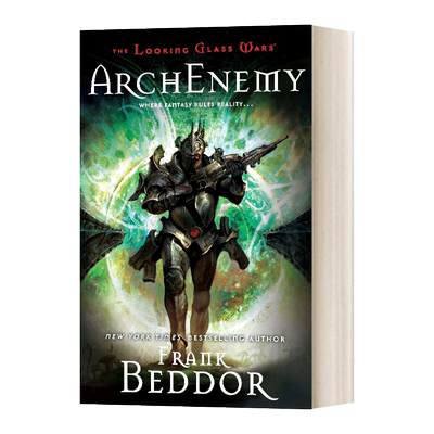 The Looking Glass Wars 3 Archenemy 玻璃之战3大敌 英文原版儿童读物 进口英语书籍