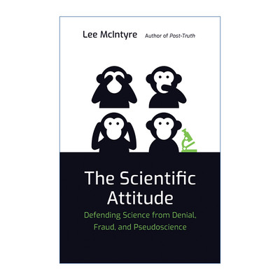 英文原版 The Scientific Attitude The MIT Press 科学态度 对抗阴谋论 欺诈 并与伪科学划清界限的科学素养 Lee McIntyre 英文版