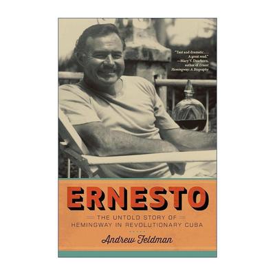 英文原版 Ernesto 埃内斯托 海明威在古巴革命时期不为人知的故事 传记 Andrew Feldman 精装 英文版 进口英语原版书籍