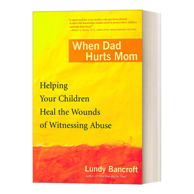 英文原版 When Dad Hurts Mom 当爸爸伤害妈妈 帮助你的孩子抚平目睹虐待的创伤 Lundy Bancroft 家暴 英文版 进口英语原版书籍