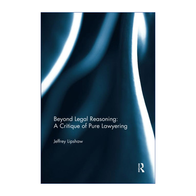 英文原版 Beyond Legal Reasoning a Critique of Pure Lawyering 超越法律推理 对纯粹律师业的批判 英文版 进口英语原版书籍