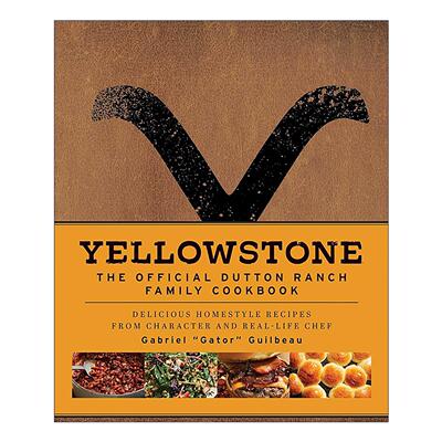 英文原版 Yellowstone The Official Dutton Ranch Family Cookbook 达顿牧场家庭食谱 美剧黄石食谱书精装 进口英语原版书籍