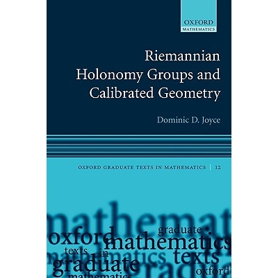 Riemannian Holonomy Groups and Calibrated Geometry 黎曼完整组与校准几何学 9780199215591