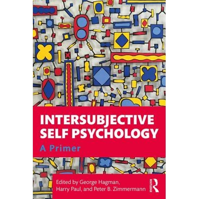 Intersubjective Self Psychology A Primer 主体间性自我心理学：入门 9781138354548