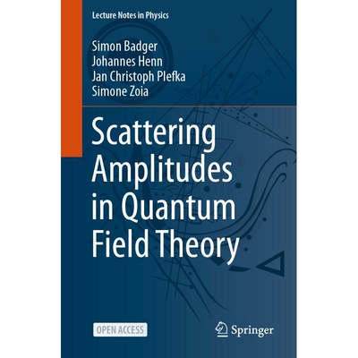 Scattering Amplitudes in Quantum Field Theory 量子场论的散射振幅 9783031469862