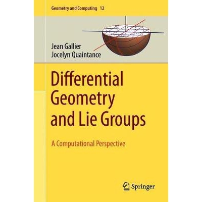Differential Geometry and Lie Groups A Computational Perspective 微分几何与李群：计算展望 9783030460396