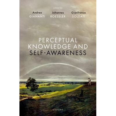 Perceptual Knowledge and Self-Awareness 感知知识和自我意识 9780192869074