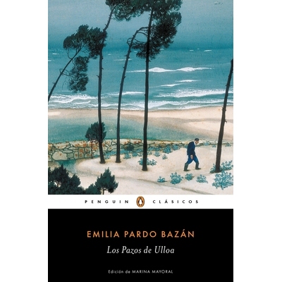 预售 西班牙语原版 侯爵府纪事 Los pazos de Ulloa 企鹅经典 Emilia Pardo Bazan 西班牙自然主义文学代表作