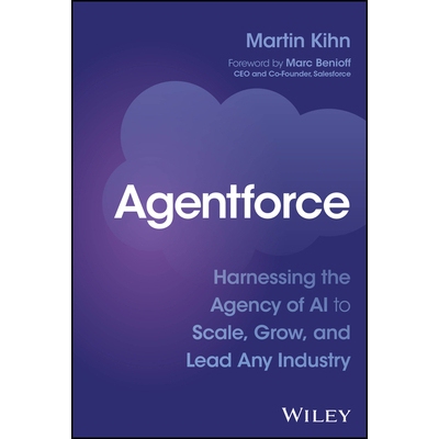 Agentforce Harnessing the Agency of AI to Scale, Grow, and Lead Any Industry Agentforce：利用人工智能来扩大、发展和*任
