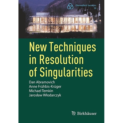 New Techniques in Resolution of Singularities 奇异点解析的新技术 9783031321146