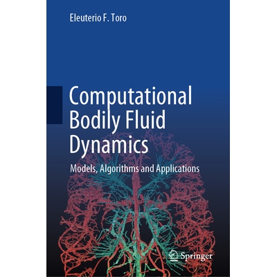 Computational Bodily Fluid Dynamics Models, Algorithms and Applications 计算体流体动力学：模型、算法与应用 978303192597