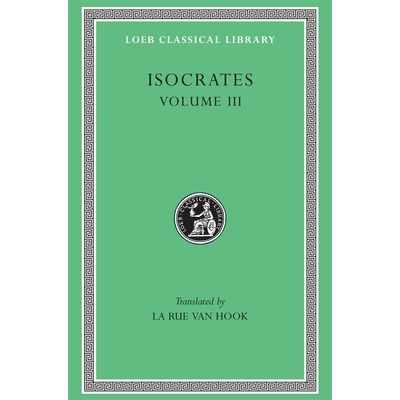 Evagoras. Helen. Busiris. Plataicus. Concerning the Team of Horses. Trapeziticus. Against Callimachus. Aegineticus. Aga