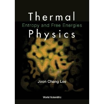thermal Physics Entropy and Free Energies 热物理学：熵及自由能 9789810248741