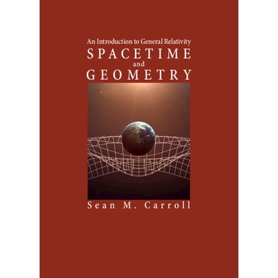 预售  Spacetime and Geometry An Introduction to General Relativity 时空和几何：广义相对论简介 9781108488396