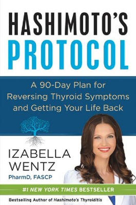 现货 Hashimoto's Protocol 英文原版 对抗桥本氏甲状腺炎 PharmD. Wentz Izabella