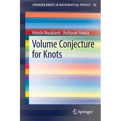 Volume Conjecture for Knots 结的体积猜想 9789811311499