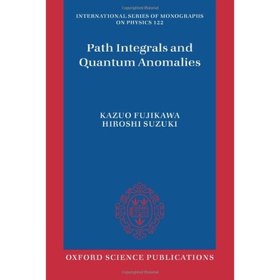 Path Integrals and Quantum Anomalies 路径积分与量子力学 9780199686704
