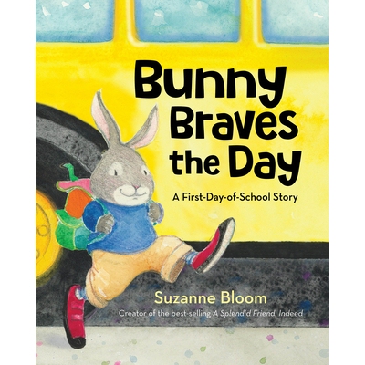 预订 兔子勇敢的一天：开学*天的故事 情绪管理 英文  Bunny Braves the Day: A First-Day-Of-School Story:9781684378128
