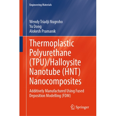 Thermoplastic Polyurethane (TPU)/Halloysite Nanotube (HNT) Nanocomposites Additively Manufactured Using Fused Depositio
