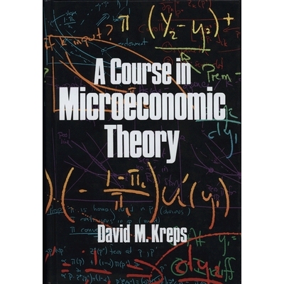 A Course in Microeconomic Theory 微观经济学理论课程 9780691202754