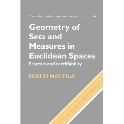 Geometry of Sets and Measures in Euclidean Spaces Fractals and Rectifiability 欧几里德空间中的集合和度量几何：分形和可