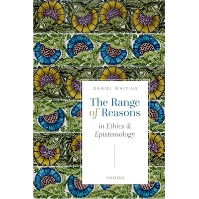 The Range of Reasons in Ethics and Epistemology 原因的范围：伦理学与认识论 9780192893956