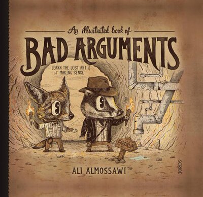预售 英文原版 神逻辑 不讲道理的人怎么总有理！ 插图版 An Illustrated Book Of Bad Arguments 9781922247810
