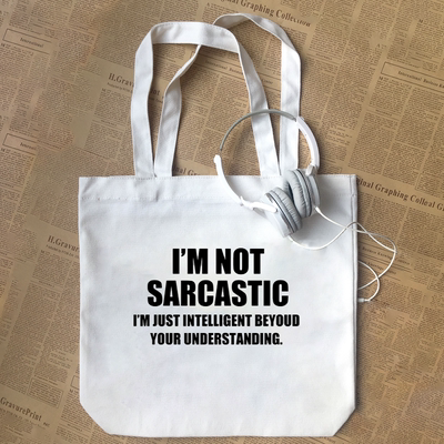 IM NOT SARCASTIC有趣味字母设计潮我不是针对谁纯棉帆布包手提袋
