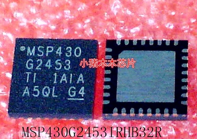 MSP430G2453IRHB32R      MSP430    G2453    QFN32       新的