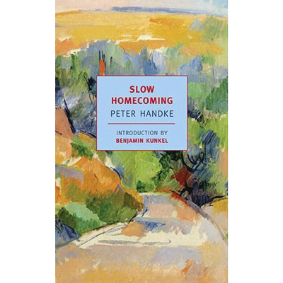 英文原版 缓慢的归乡 Slow Homecoming 彼得·汉德克 Peter Handke诺贝尔文学奖 经典文学 浪漫小说