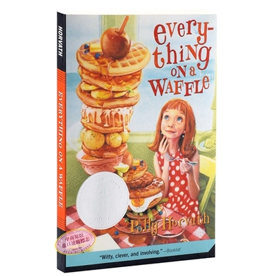 纽伯瑞银奖 只有华夫饼知道 英文原版 Everything on a Waffle 儿童文学小说 波士顿环球报奖 号角图书奖 Polly Horvath波莉