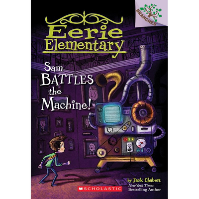 现货 Eerie Elementary 6 Sam Battles The Machine 学乐大树系列 怪异小学记06 英文原版进口图书小初文学6-12岁 大音
