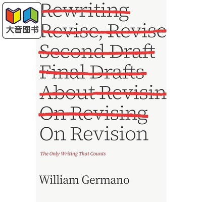 预售 芝加哥写作编辑和出版指南系列 论修改重要的写作 On Revision The Only Writing That Counts Chicago Guides 大音
