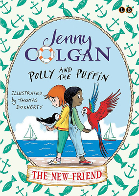 进口英文原版 Polly and the Puffin: The New Friend 波莉和海雀：新朋友 儿童英语启蒙阅读章节书