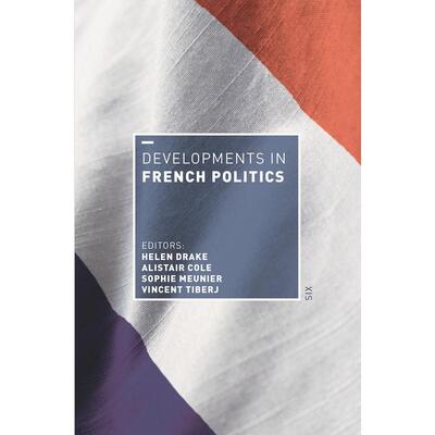 预售 Developments in French Politics 6英文原版 Bloomsbury